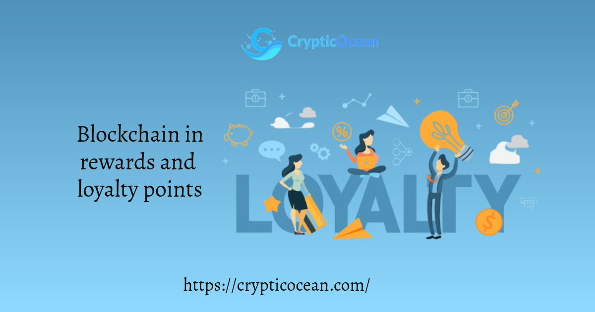Impact Of Blockchain In Rewards And Loyalty Points - A Complete Guide ...